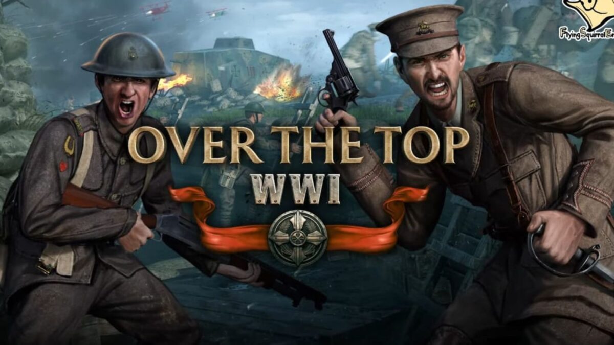 Over The Top: WWI convierte el frente occidental en un campo de batalla ...